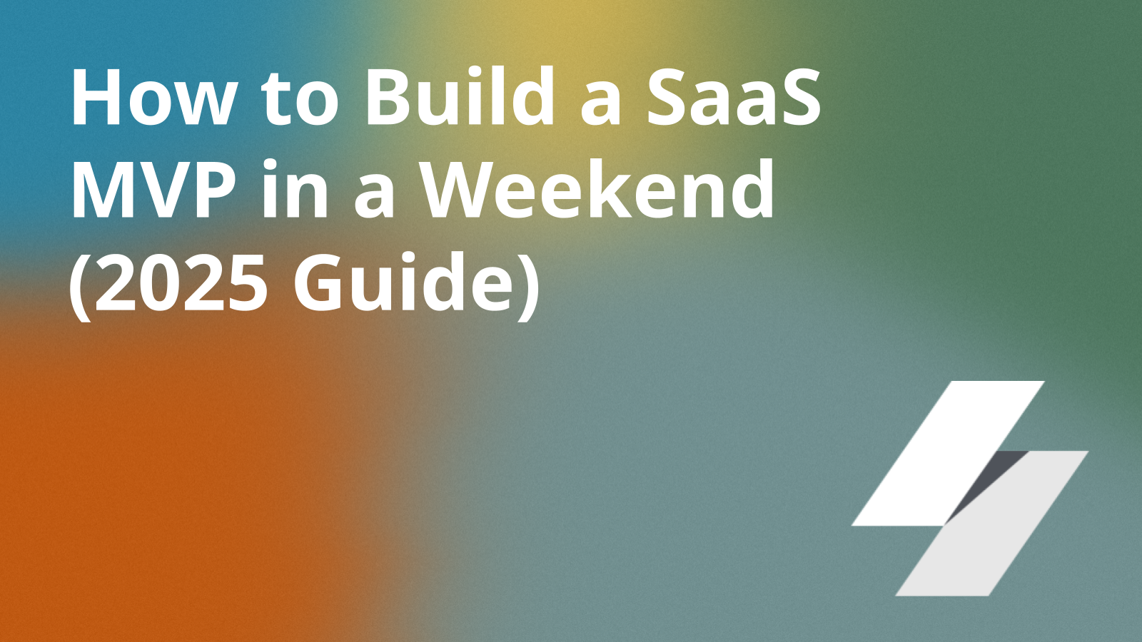 How to Build a SaaS MVP in a Weekend (2025 Guide) | Sabo